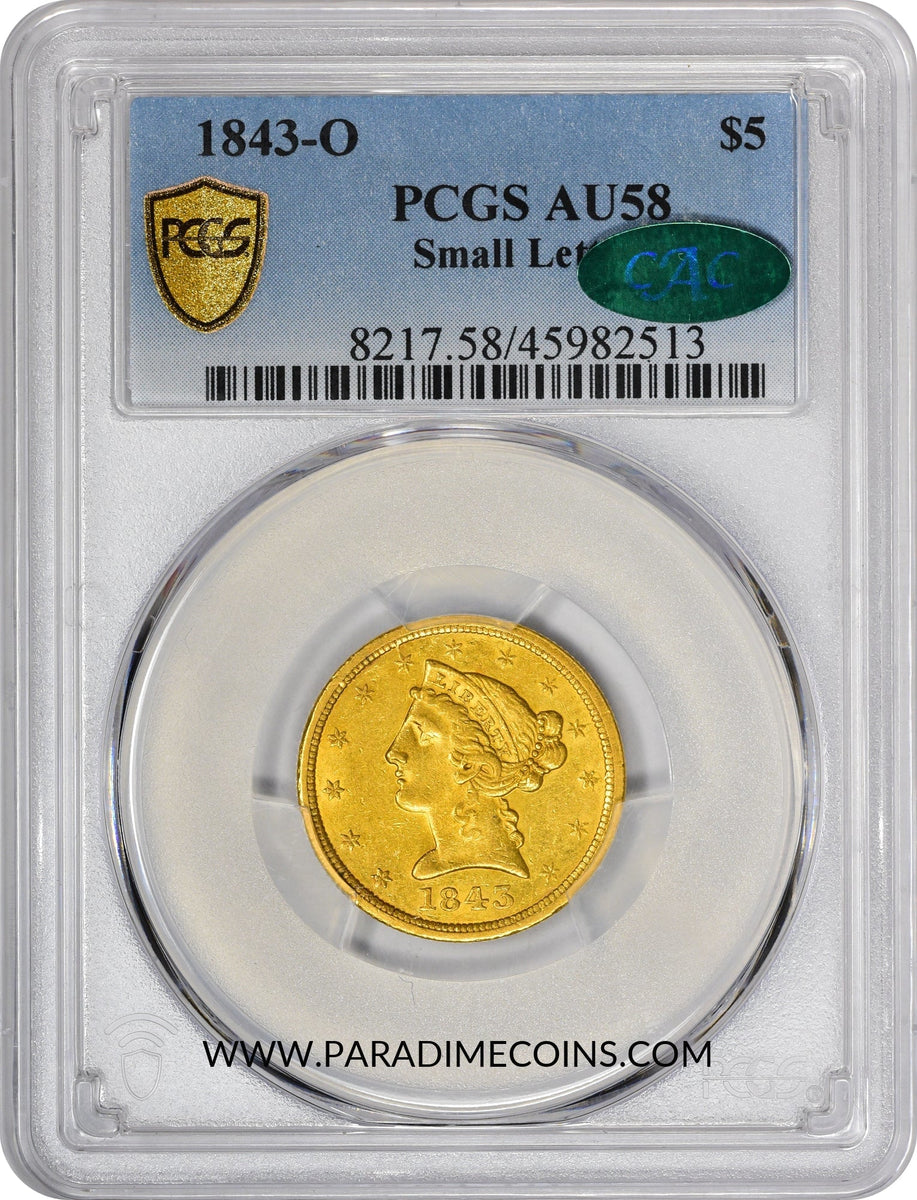 1843-O $5 SMALL LT AU58 PCGS CAC: Paradime Coins US Certified Rare Coins PCGS CAC NGC